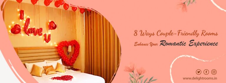 8 Ways Couple Friendly Rooms Enhance Your Romantic Experience