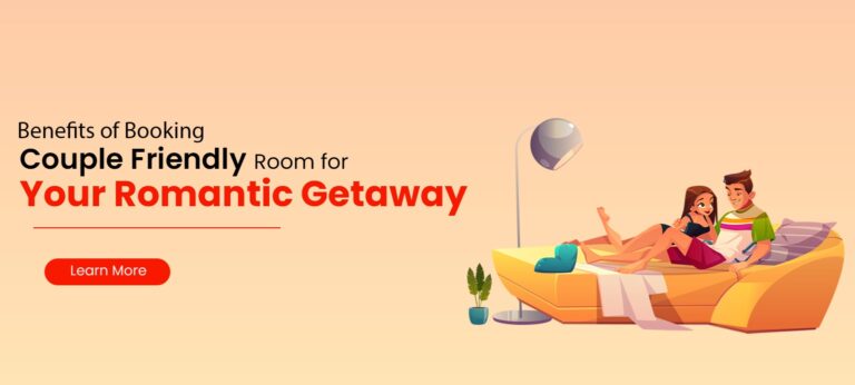 Benefits of Booking Couple Friendly Room for Your Romantic Getaway